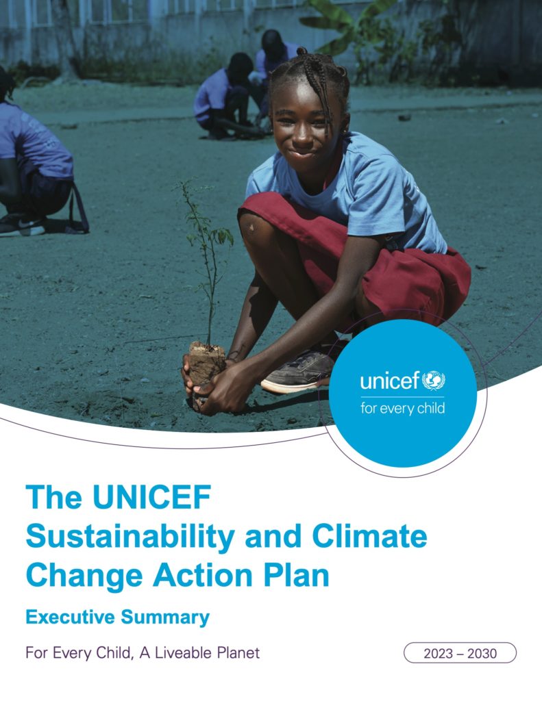 The UNICEF Sustainability and Climate Change Action Plan 2023 – 2030 ...